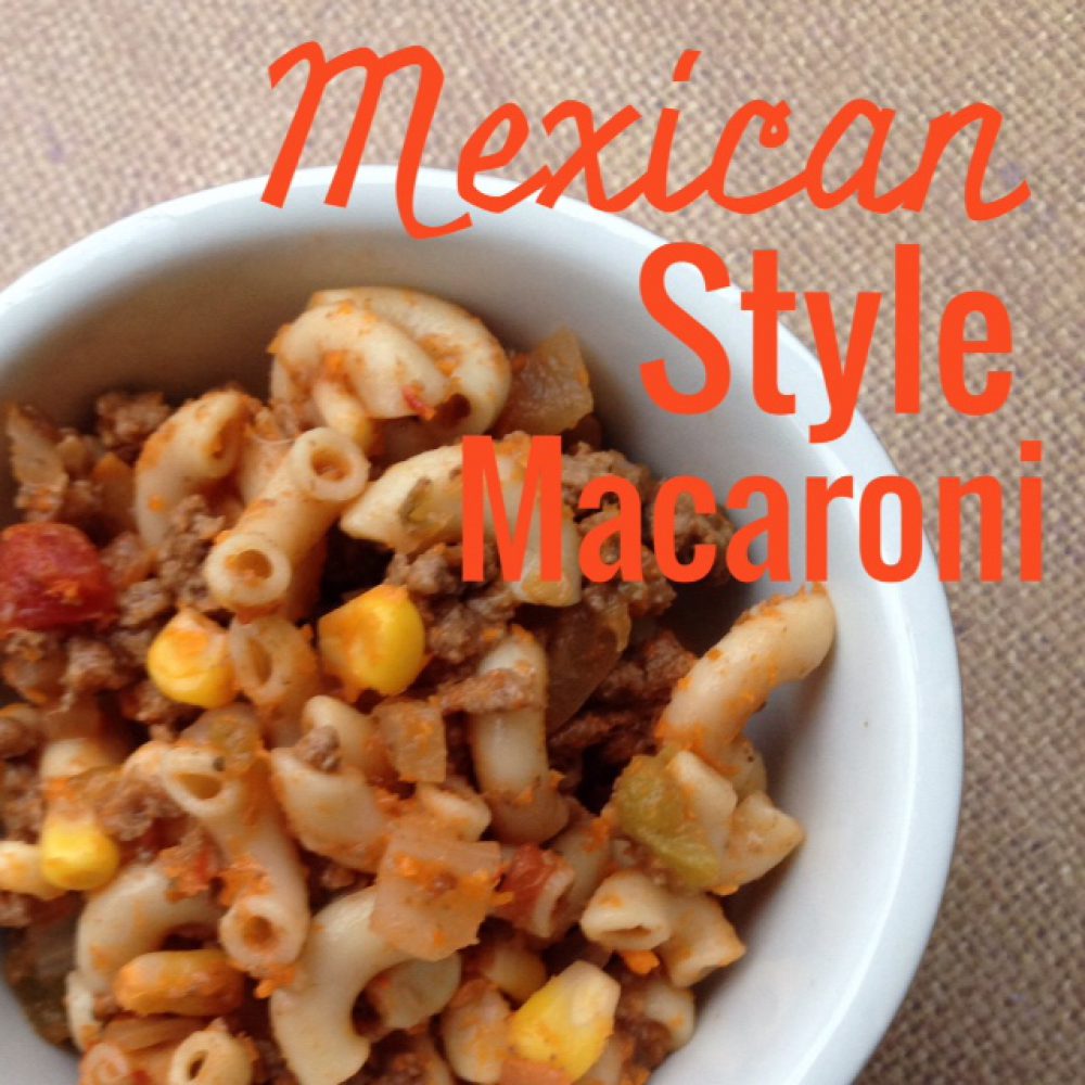 Easy and Tasty Mexican Style Macaroni - My Family Stuff
