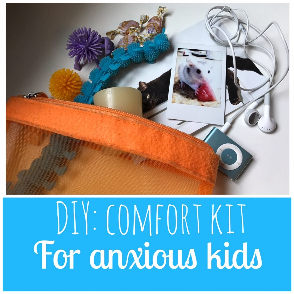 How to Create a Comfort Kit for Anxious Kids - My Family Stuff